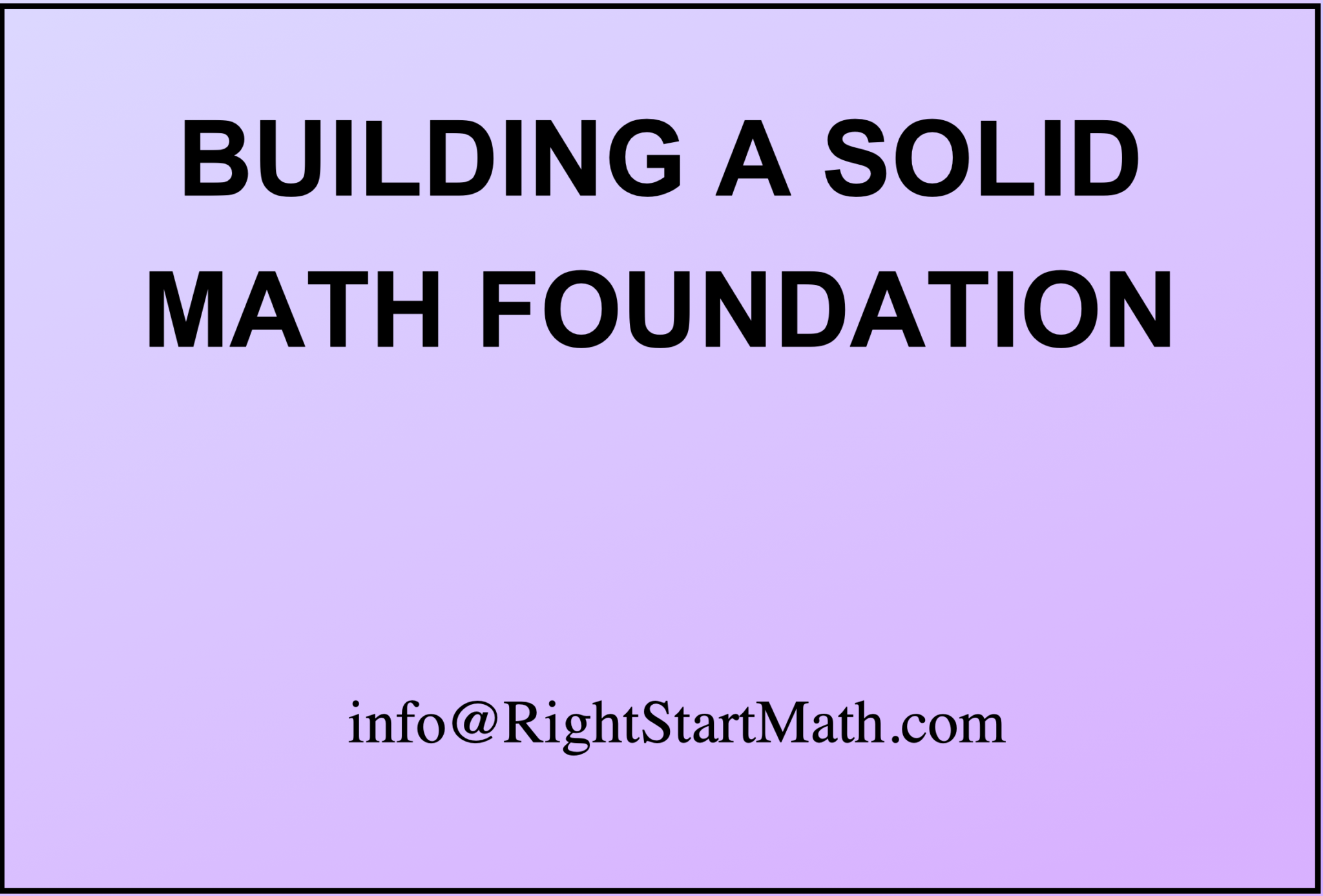 Building a Solid Math Foundation - RightStart™ Mathematics by ...